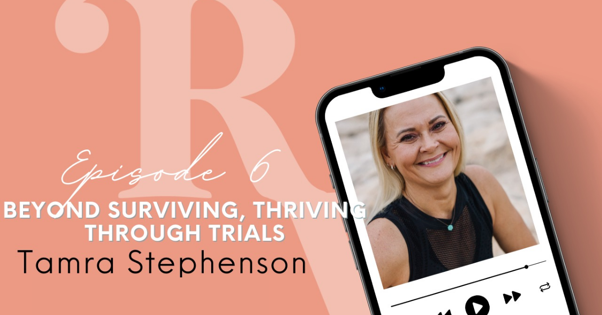 Tamra Stephenson | Beyond Surviving, Thriving Through Trials ...