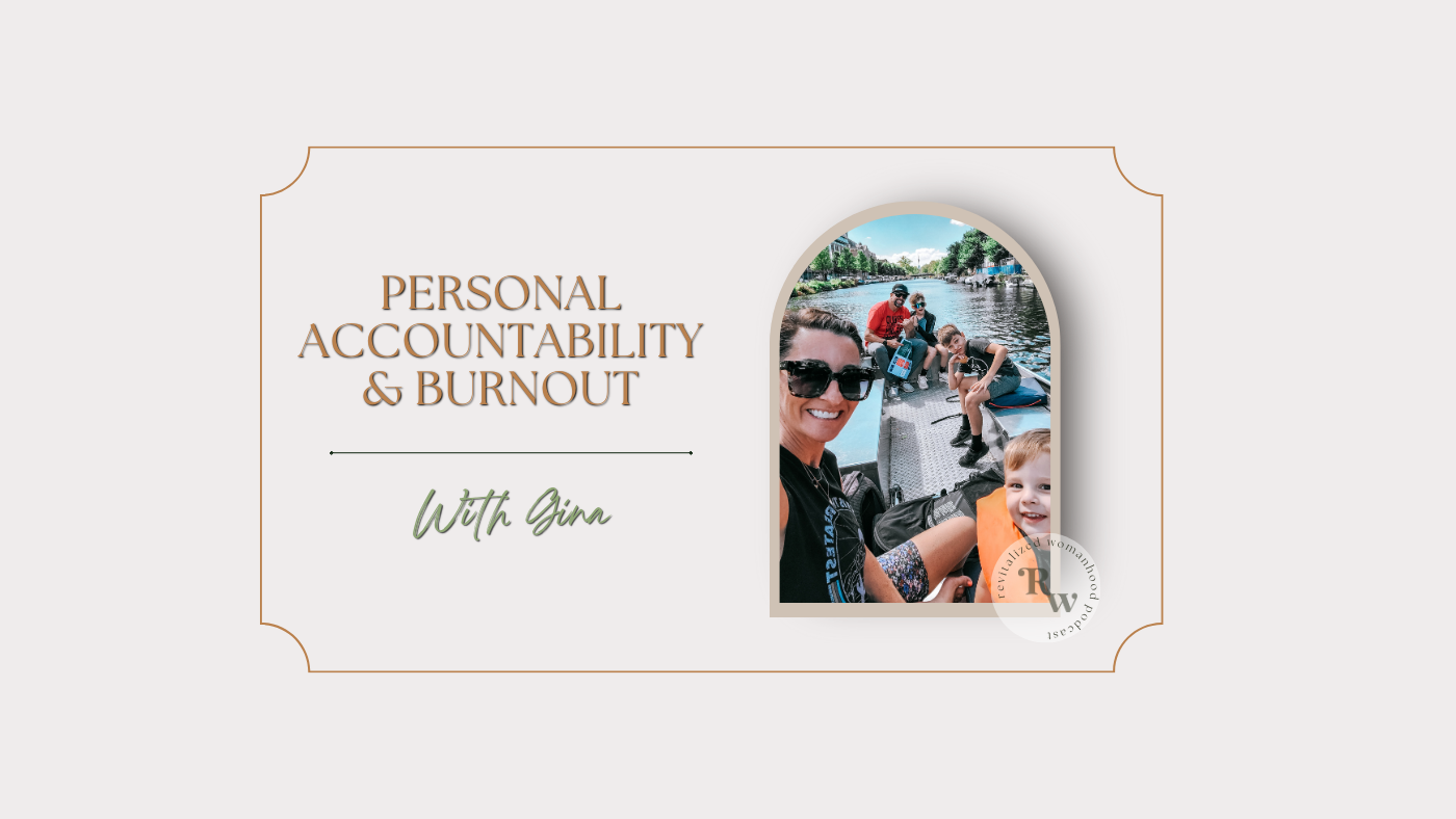 To The Core | Personal Accountability & Burnout – Revitalized Womanhood